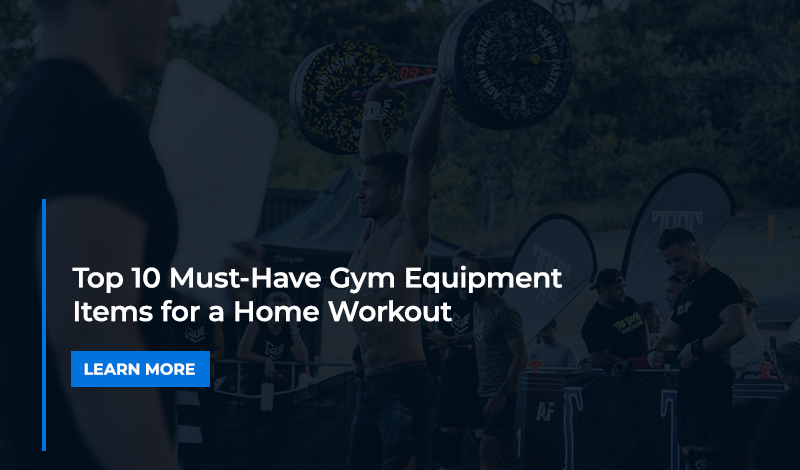Blog Equipment Top 10 Must-Have Gym Equipment items for a Home Workout